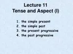 PPT - The Tense and Aspect System PowerPoint Presentation, free ...