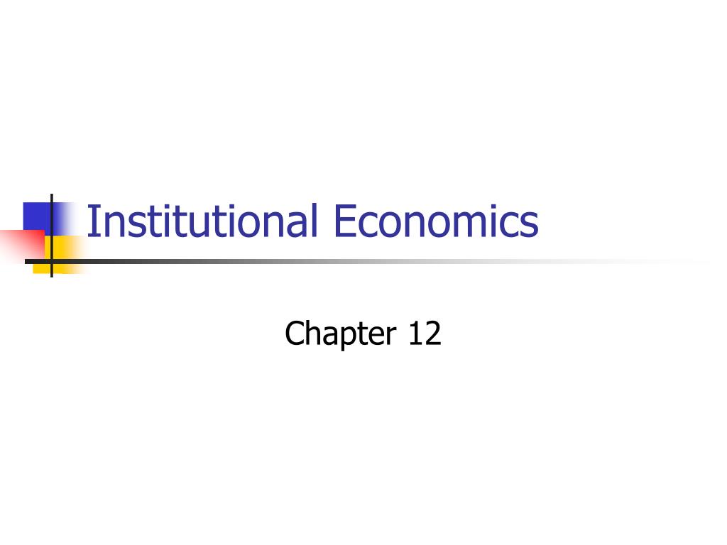 PPT - Institutional Economics PowerPoint Presentation, free download ...