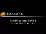 PPT - Geopolitics PowerPoint Presentation, free download - ID:1865764