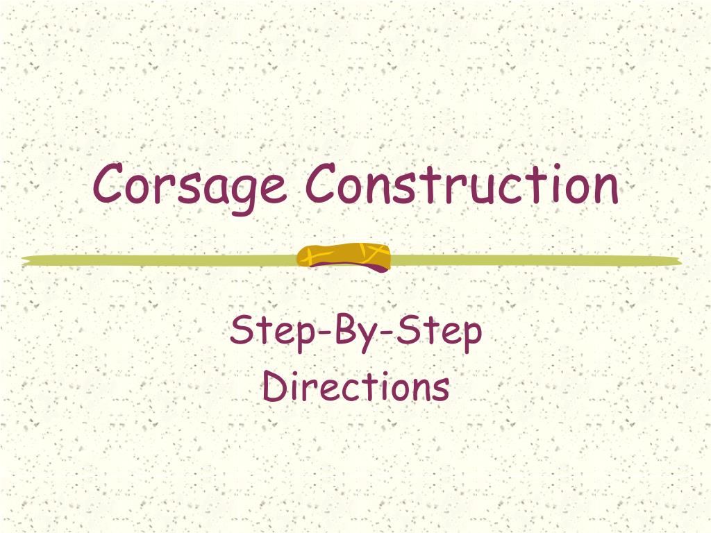 PPT - Corsage Construction PowerPoint Presentation, free download - ID ...