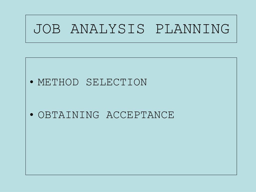 PPT - JOB ANALYSIS PLANNING PowerPoint Presentation, free download - ID ...