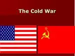 PPT - The Cold War PowerPoint Presentation, free download - ID:504837