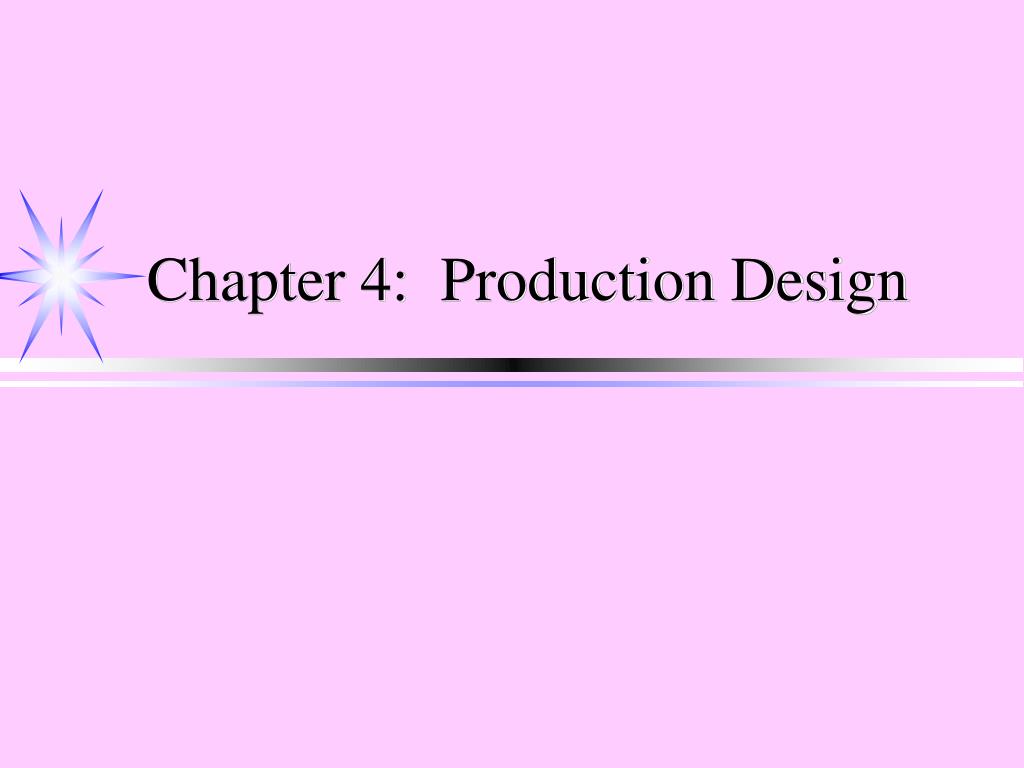 PPT - Chapter 4: Production Design PowerPoint Presentation, free ...