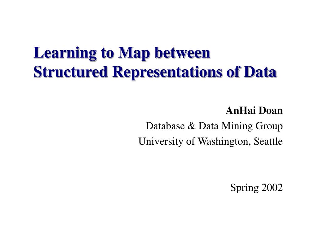 PPT - Learning to Map between Structured Representations of Data ...
