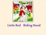PPT - Little Red Riding Hood PowerPoint Presentation, free download ...