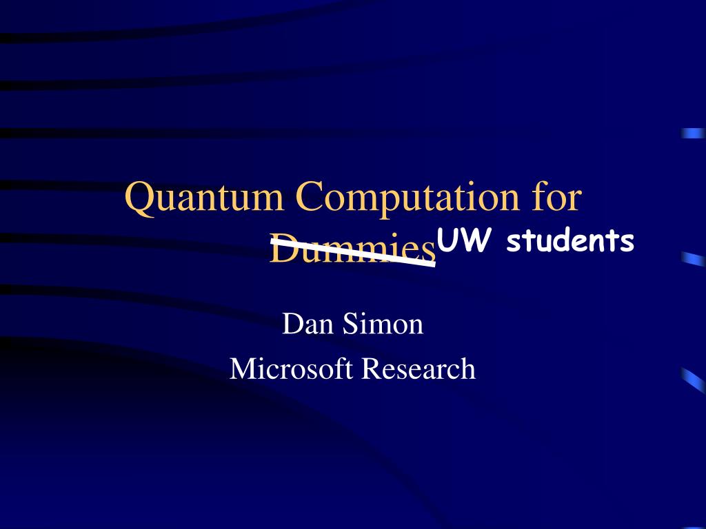 PPT - Quantum Computation for Dummies PowerPoint Presentation, free ...