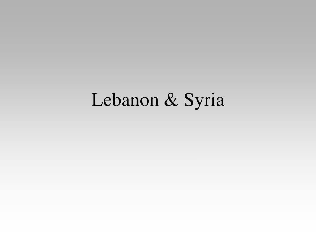 PPT - Lebanon & Syria PowerPoint Presentation, free download - ID:101112