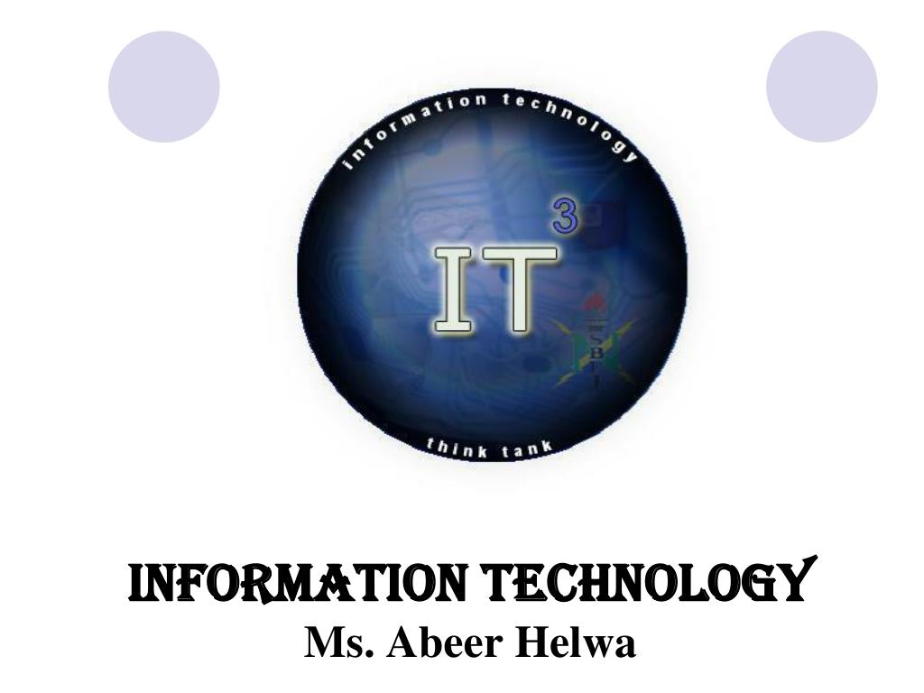 PPT - Information Technology Ms. Abeer Helwa PowerPoint Presentation ...