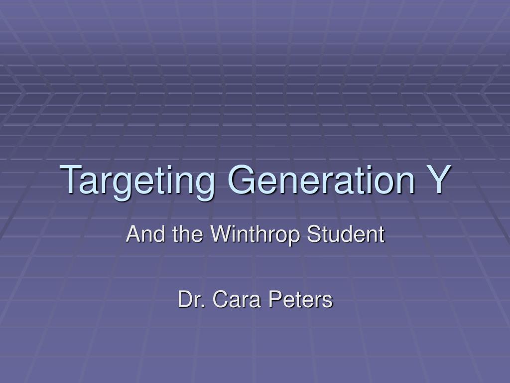 PPT - Understanding Generation Y: Winthrop Student Insights PowerPoint ...
