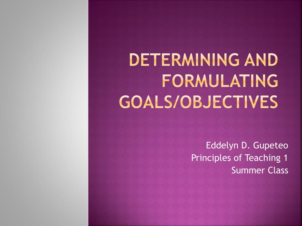 PPT - Determining and Formulating Goals/Objectives PowerPoint ...