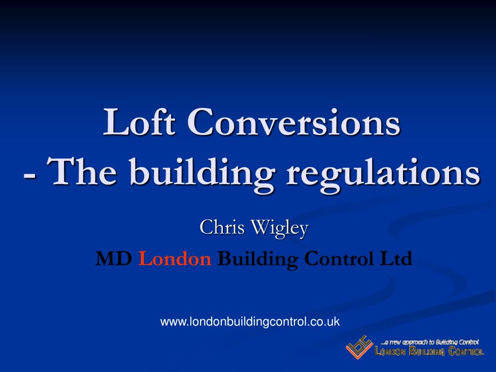 PPT - Loft Conversions - The building regulations PowerPoint ...