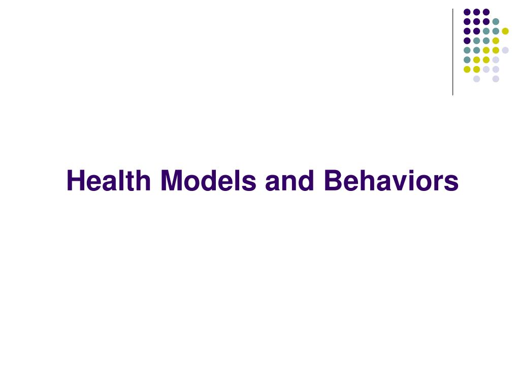 PPT - Health Models and Behaviors PowerPoint Presentation, free ...