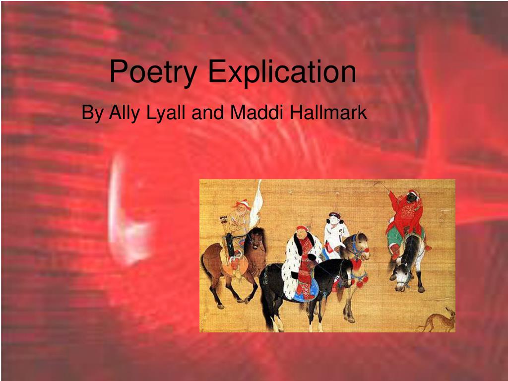 PPT - Poetry Explication PowerPoint Presentation, free download - ID ...