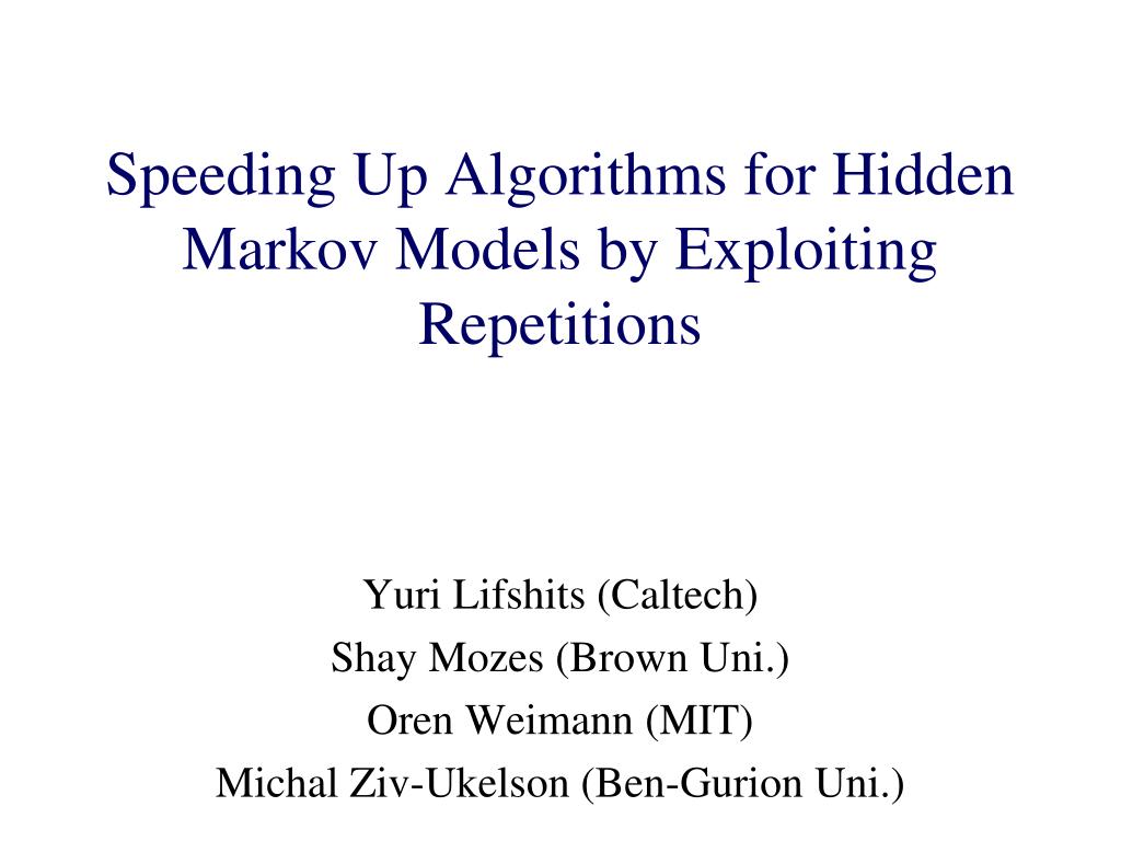 PPT - Speeding Up Algorithms for Hidden Markov Models by Exploiting Repetitions PowerPoint ...
