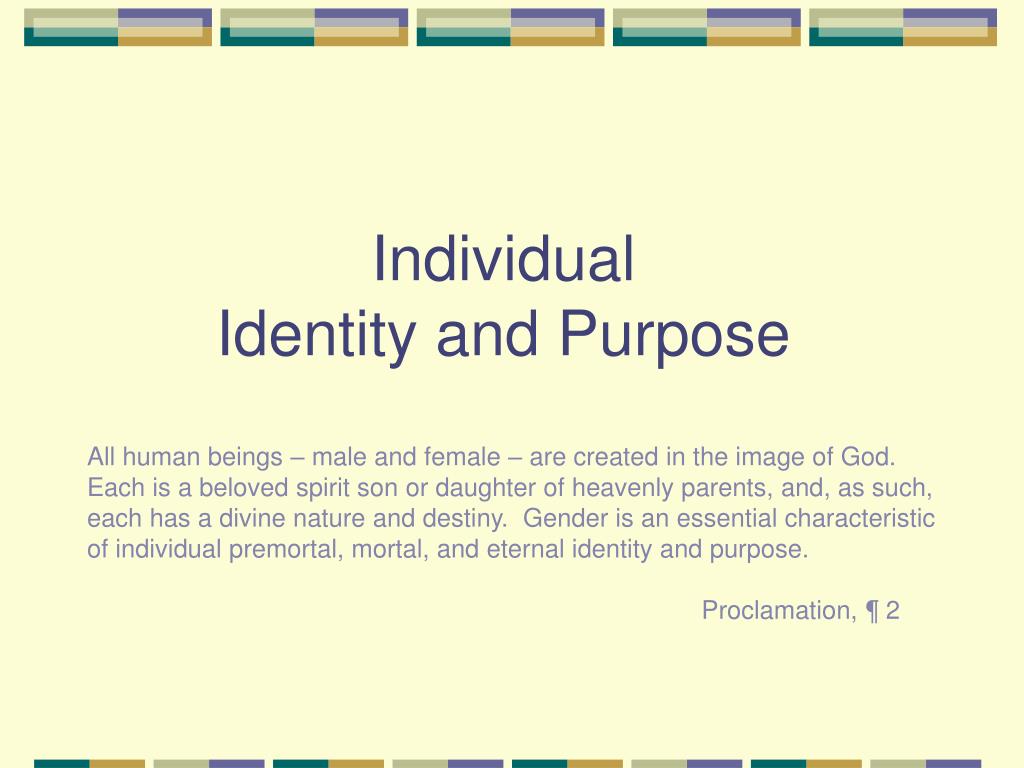 PPT - Individual Identity and Purpose PowerPoint Presentation, free ...