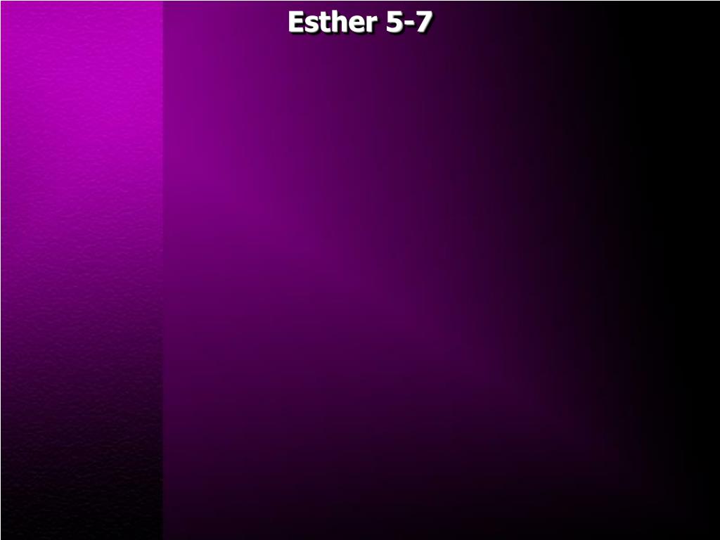 PPT - Esther 5-7 PowerPoint Presentation, free download - ID:1018604