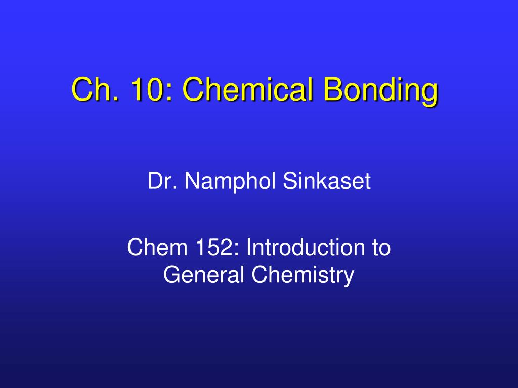 PPT - Ch. 10: Chemical Bonding PowerPoint Presentation, free download ...