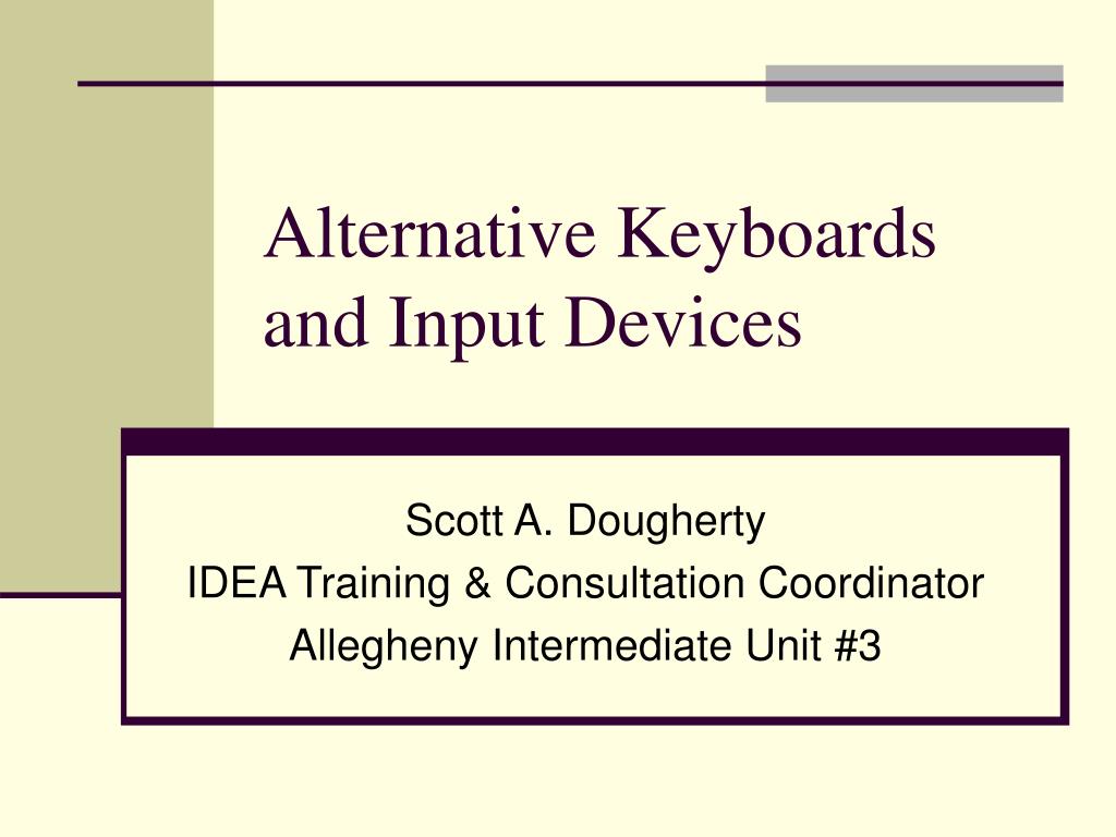 PPT - Alternative Keyboards and Input Devices PowerPoint Presentation ...