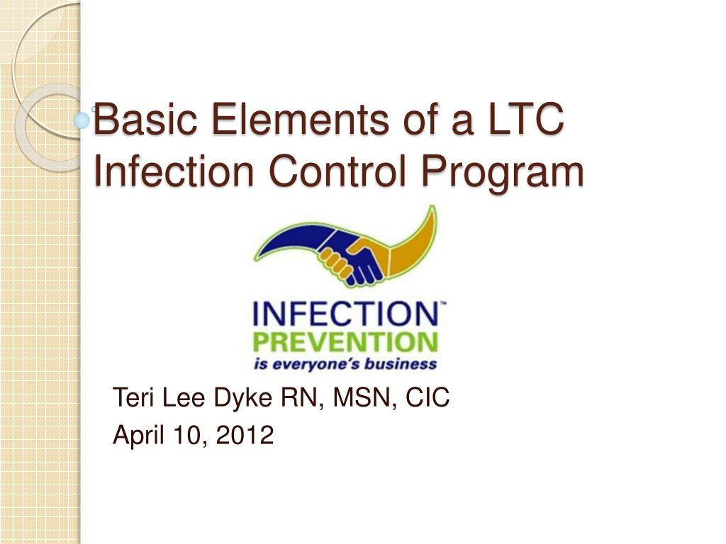 PPT - Basic Elements of a LTC Infection Control Program PowerPoint ...