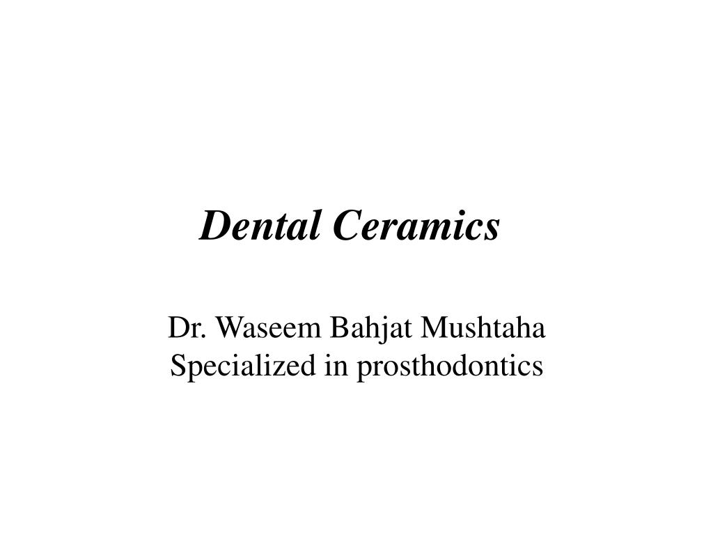 PPT - Dental Ceramics PowerPoint Presentation, free download - ID:1020481