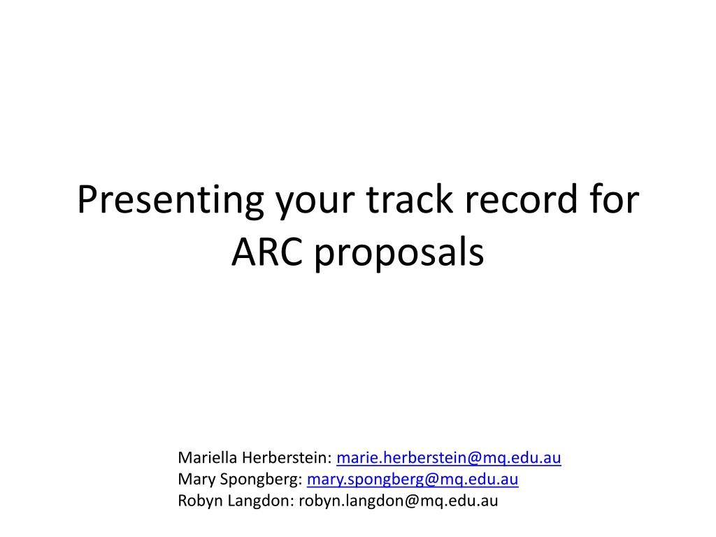 PPT - Presenting your track record for ARC proposals PowerPoint ...