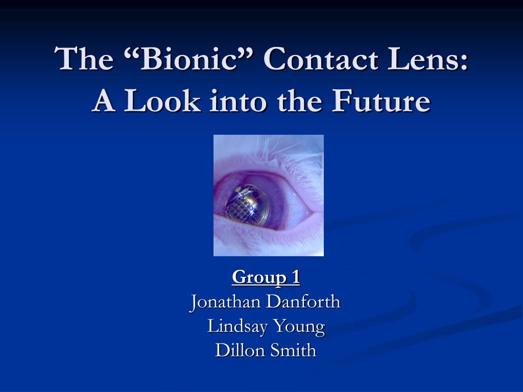 PPT - The “Bionic” Contact Lens: A Look into the Future PowerPoint ...
