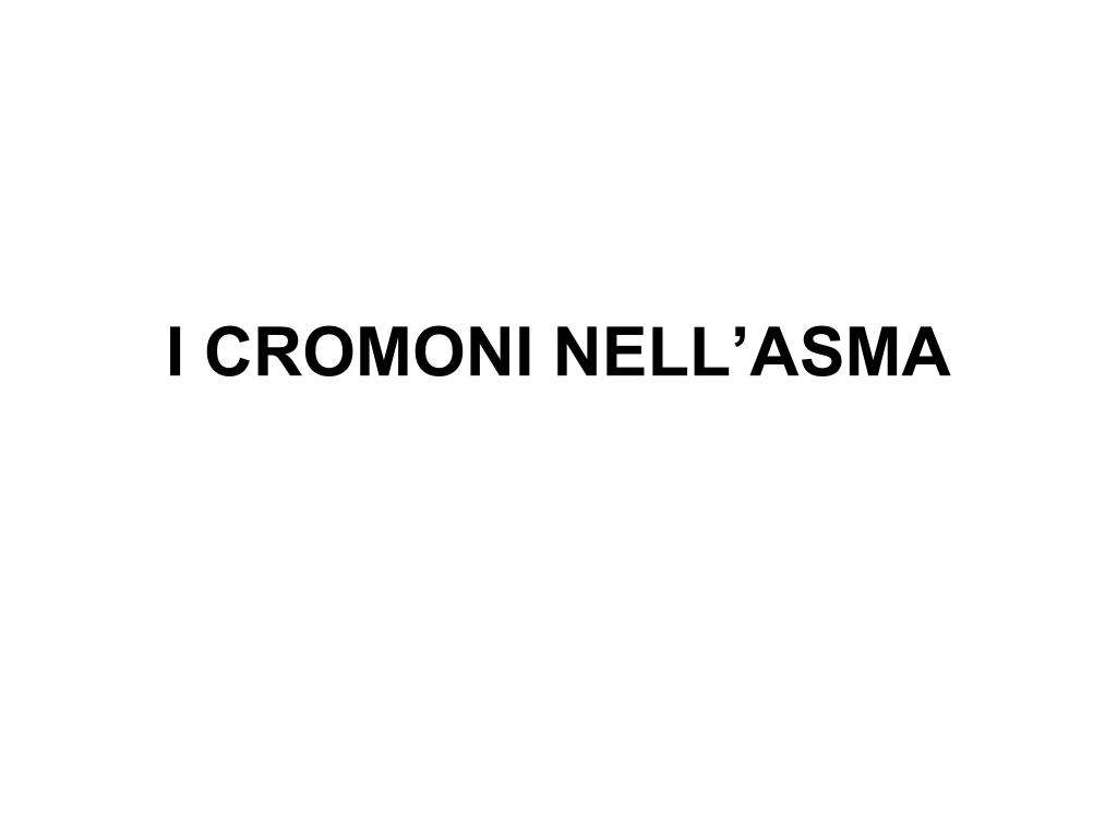 PPT - I CROMONI NELL’ASMA PowerPoint Presentation, free download - ID ...