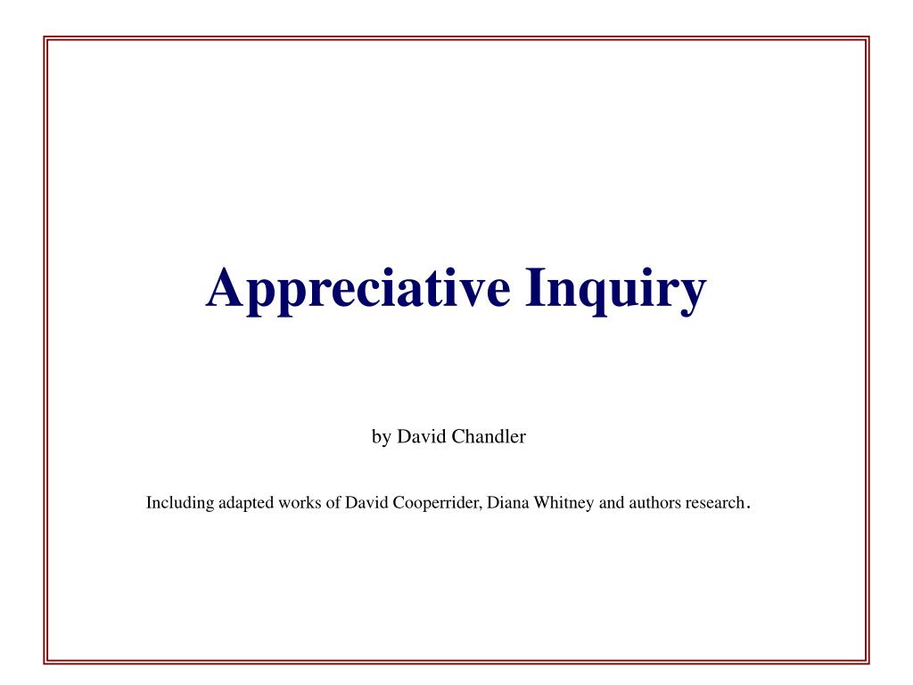 PPT - Appreciative Inquiry PowerPoint Presentation, free download - ID ...