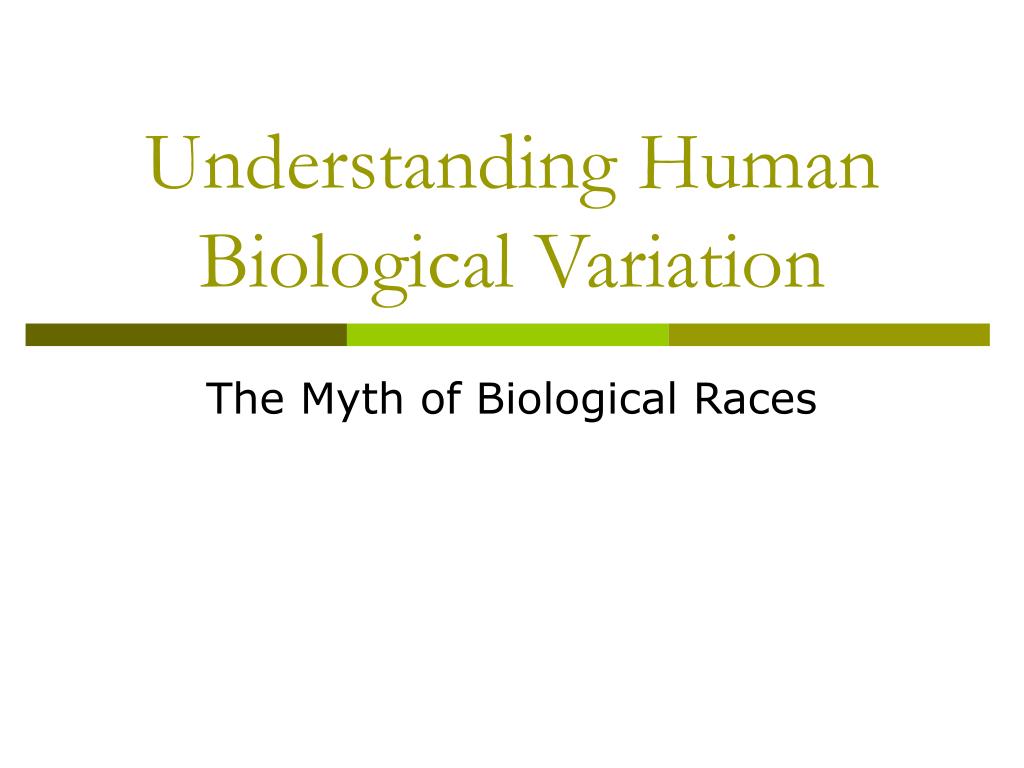 PPT - Understanding Human Biological Variation PowerPoint Presentation ...