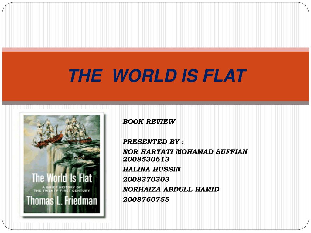 PPT - THE WORLD IS FLAT PowerPoint Presentation, free download - ID:1024920