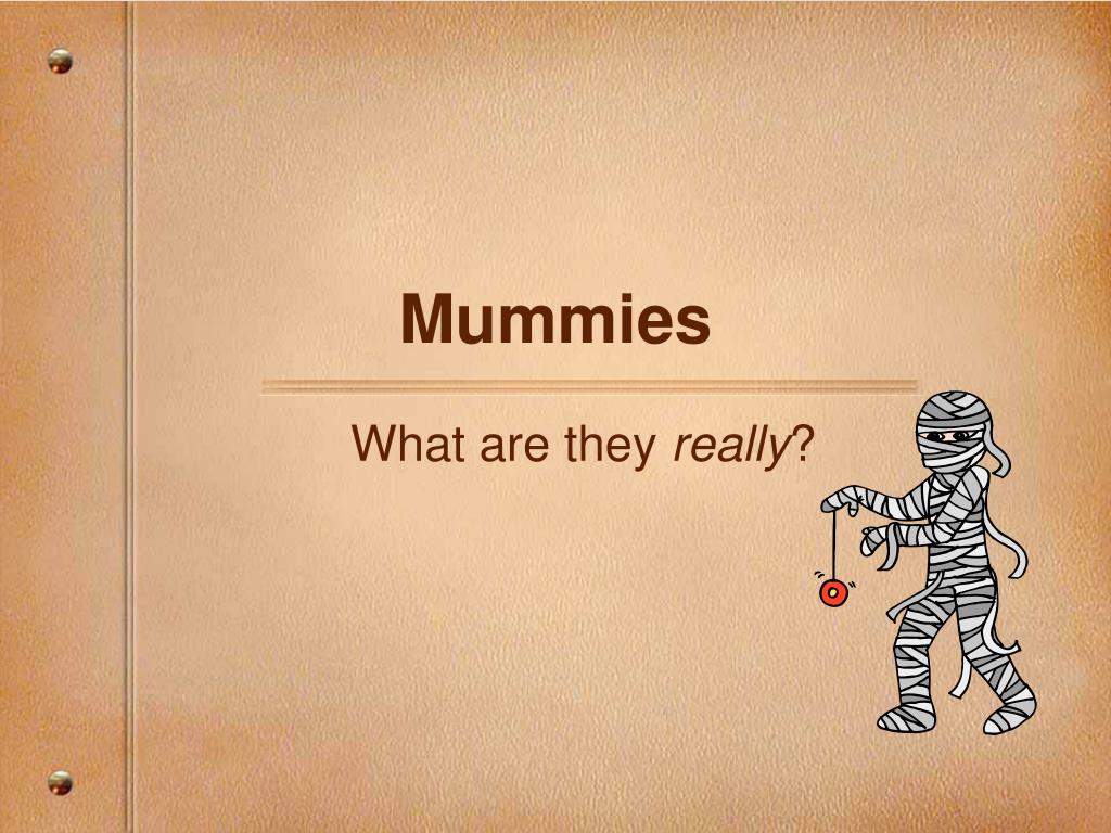 PPT - Discovering Mummies: Facts and Mysteries Unveiled PowerPoint ...