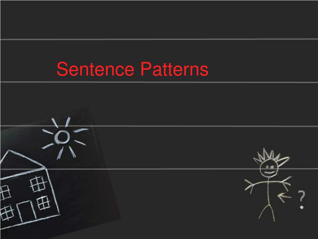PPT - Sentence Patterns PowerPoint Presentation, free download - ID:1026522