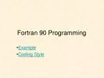 PPT - Introduction to Fortran 90/95 PowerPoint Presentation, free ...