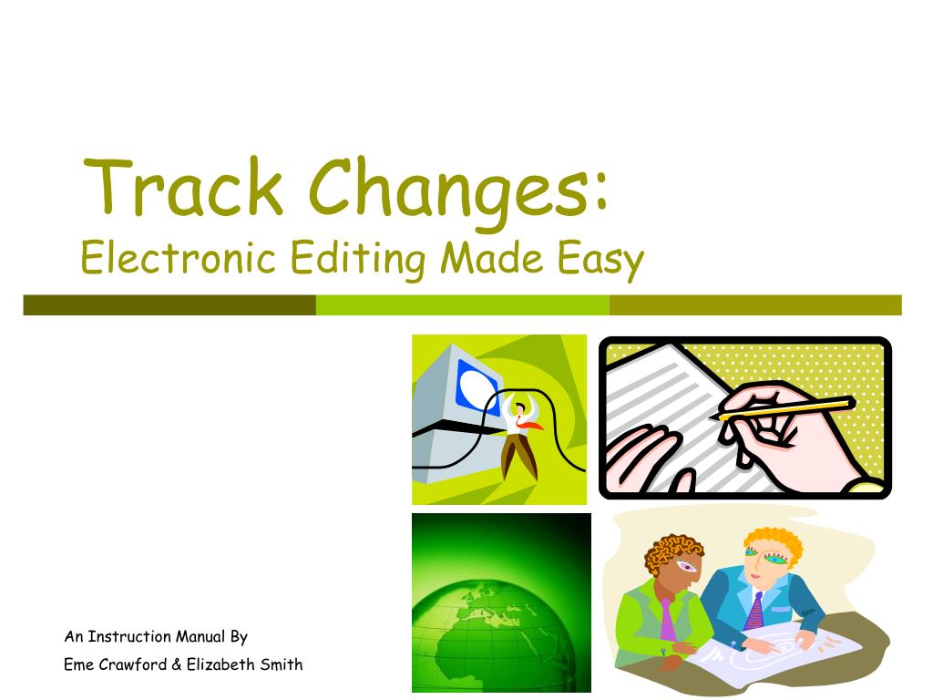 PPT - Track Changes: Electronic Editing Made Easy PowerPoint ...