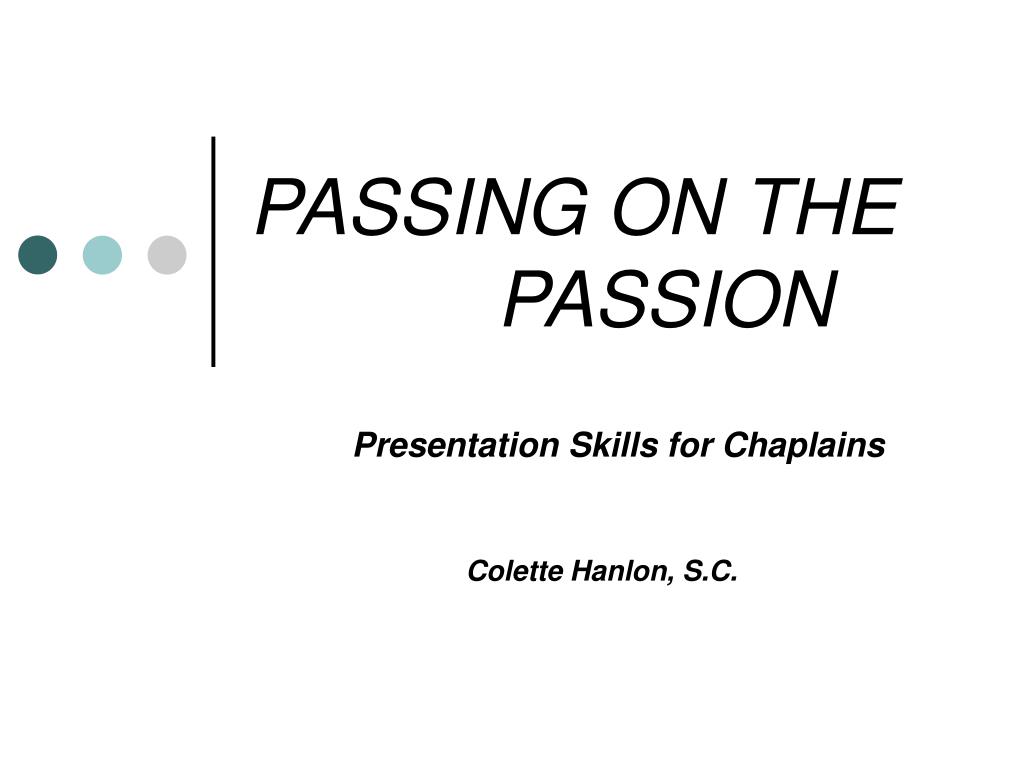PPT - PASSING ON THE PASSION PowerPoint Presentation, free download ...