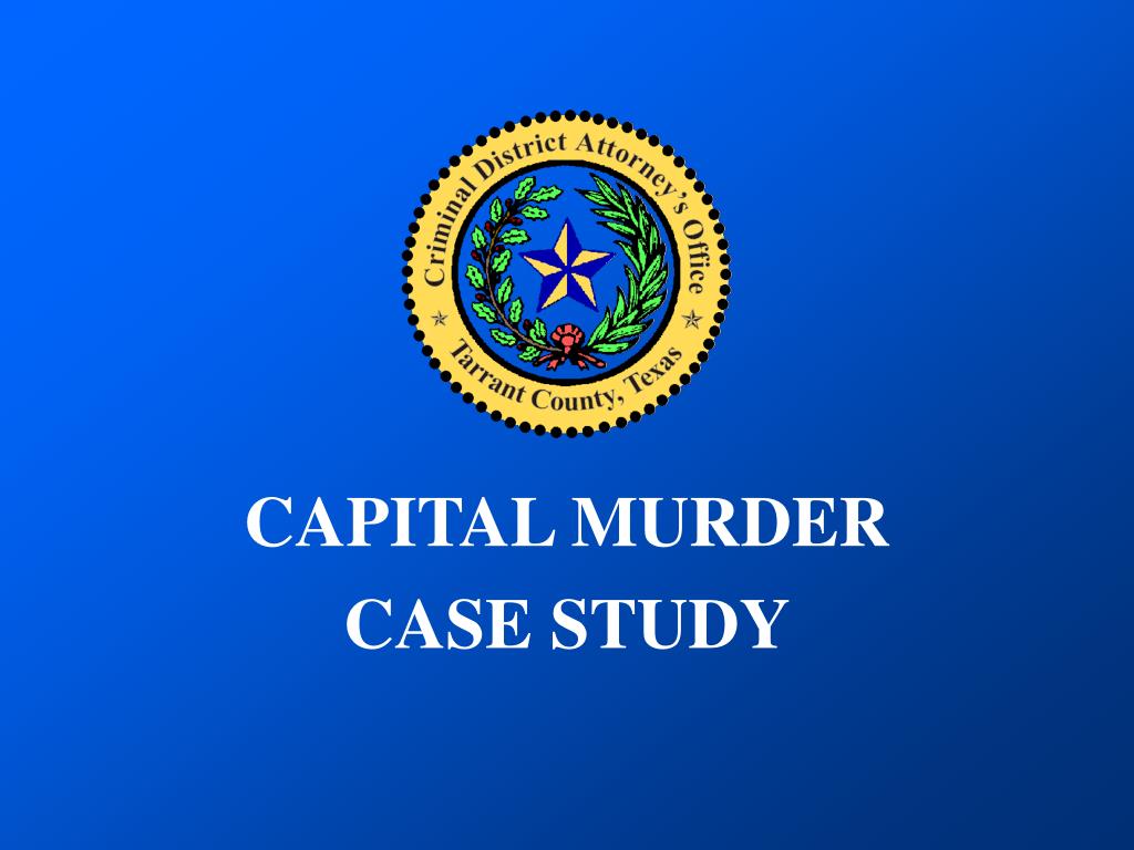 PPT - CAPITAL MURDER CASE STUDY PowerPoint Presentation, free download ...