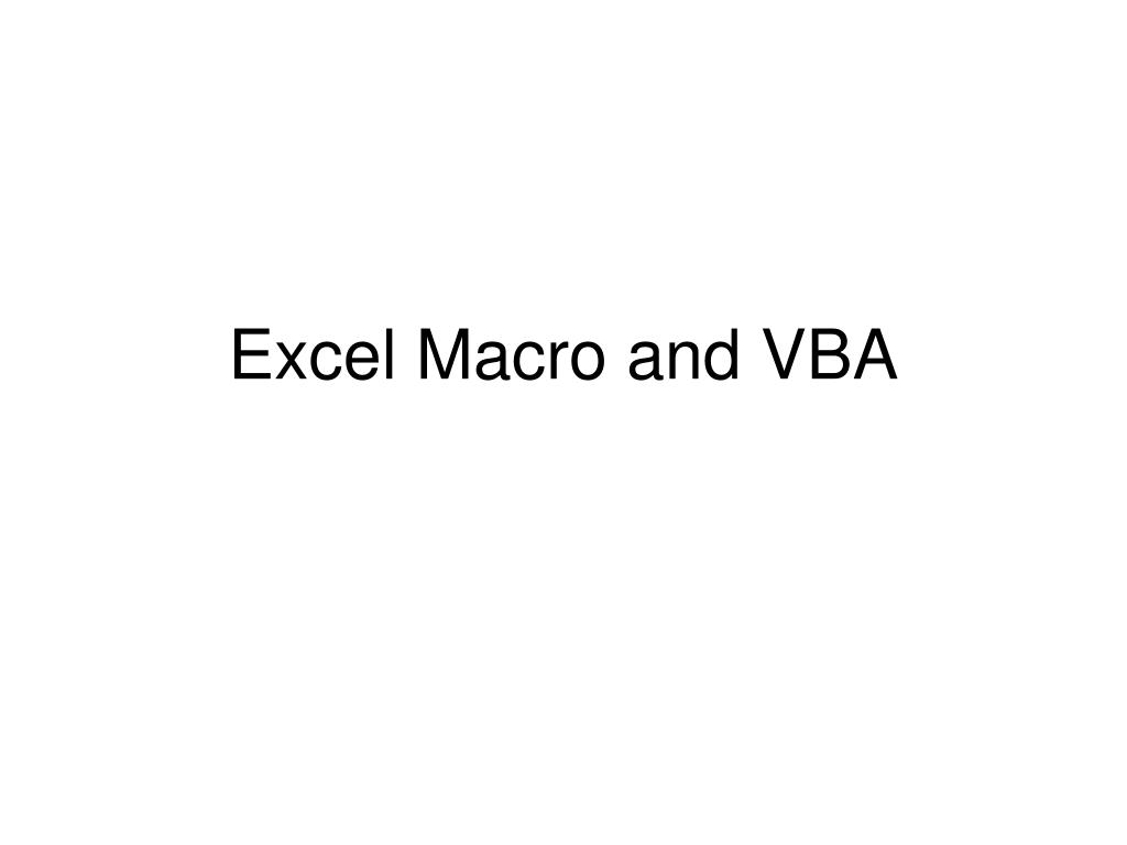 PPT - Excel Macro and VBA PowerPoint Presentation, free download - ID ...