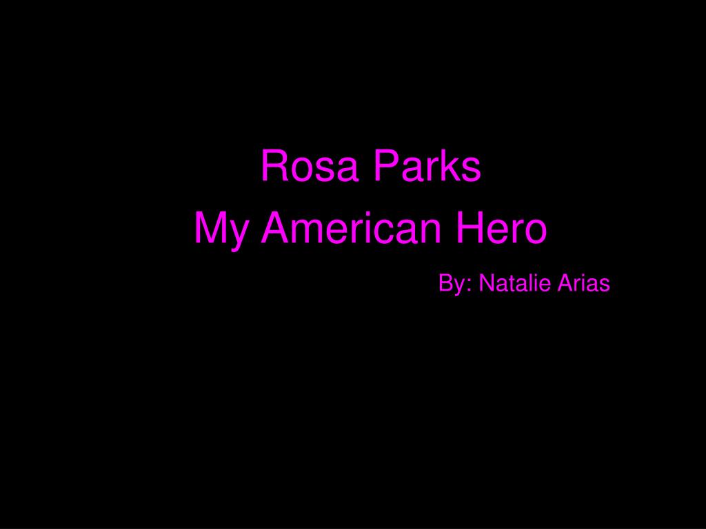 PPT - Rosa Parks My American Hero PowerPoint Presentation, free ...