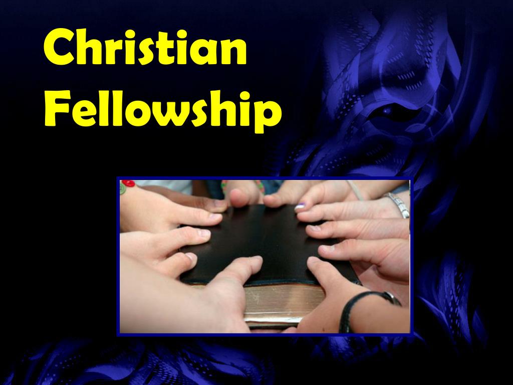 PPT - Christian Fellowship PowerPoint Presentation, free download - ID ...