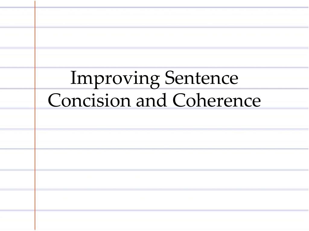 PPT - Improving Sentence Concision and Coherence PowerPoint ...