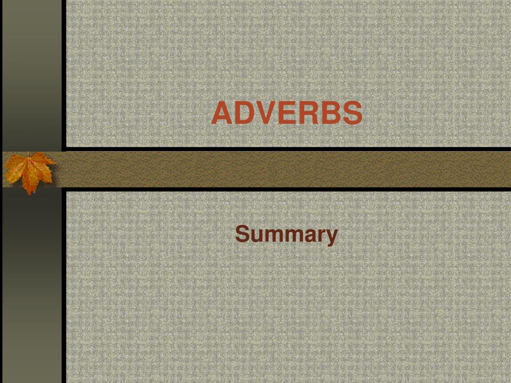 PPT - ADVERBS PowerPoint Presentation, free download - ID:1031205