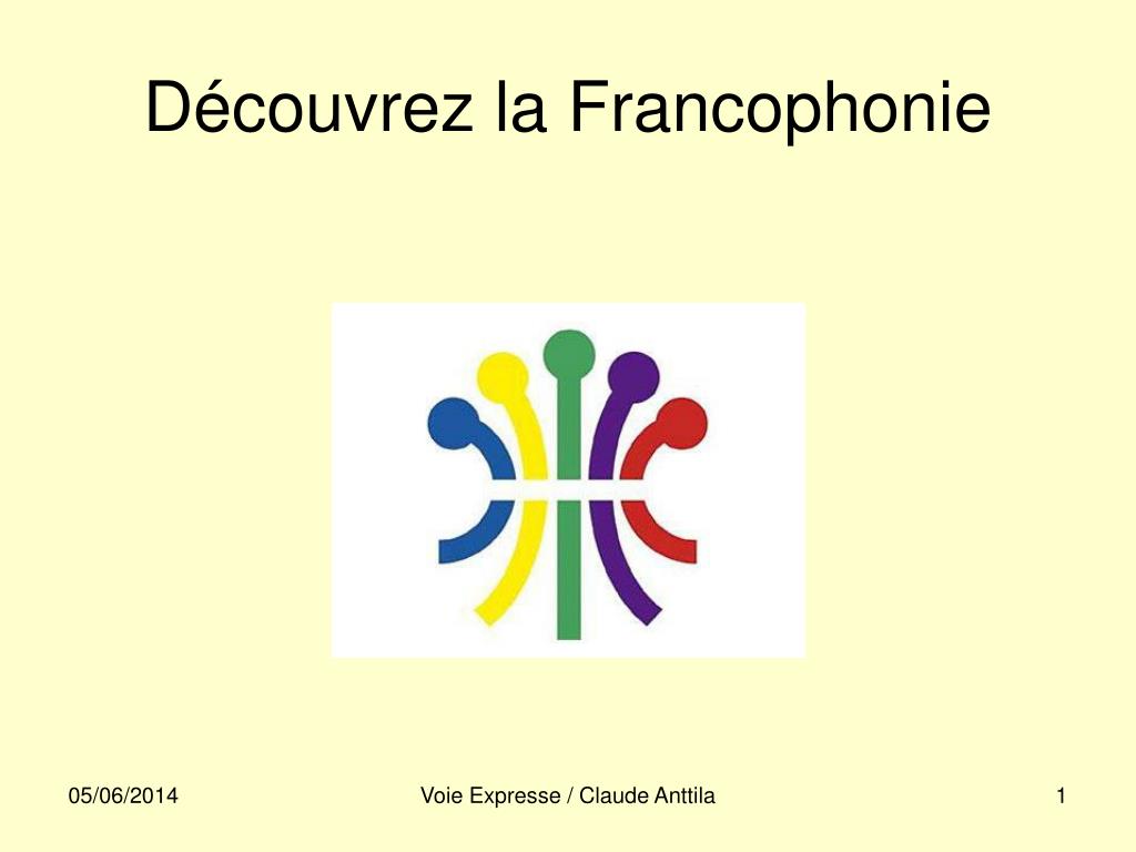 PPT - Découvrez la Francophonie PowerPoint Presentation, free download ...