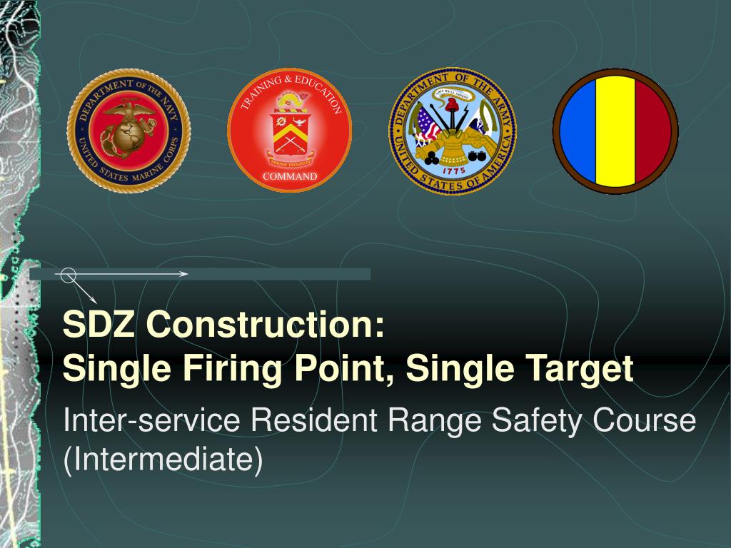 PPT - SDZ Construction: Single Firing Point, Single Target PowerPoint ...