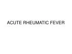 PPT - Rheumatic Fever PowerPoint Presentation, free download - ID:9123329