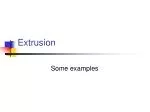 PPT - Extrusion Process PowerPoint Presentation, free download - ID:163890