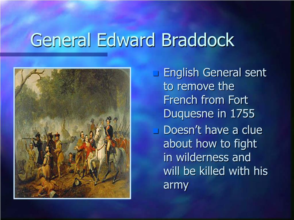 PPT - General Edward Braddock PowerPoint Presentation, free download ...