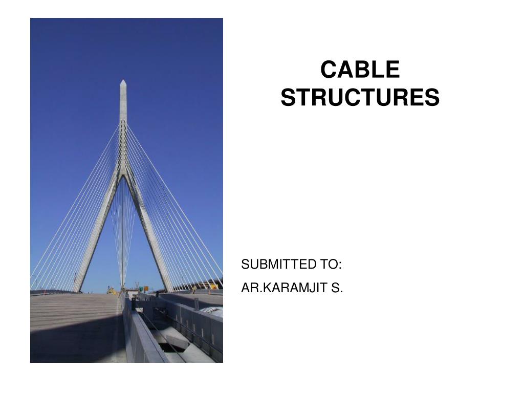 PPT - CABLE STRUCTURES PowerPoint Presentation, free download - ID:1035720