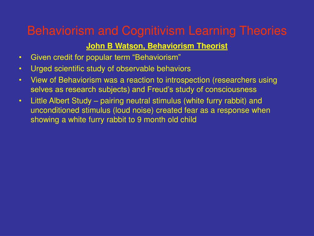 PPT - Behaviorism and Cognitivism Learning Theories PowerPoint ...