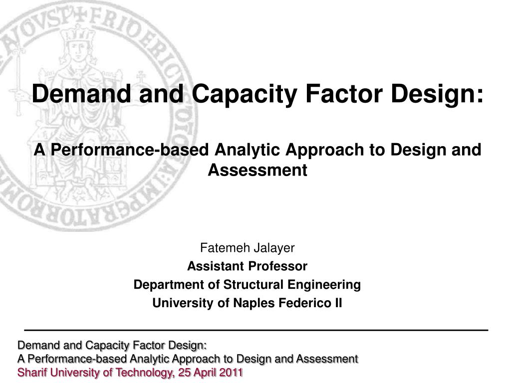 PPT - Demand and Capacity Factor Design: A Performance-based Analytic ...