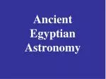 PPT - ancient egyptian astronomy PowerPoint Presentation, free download ...